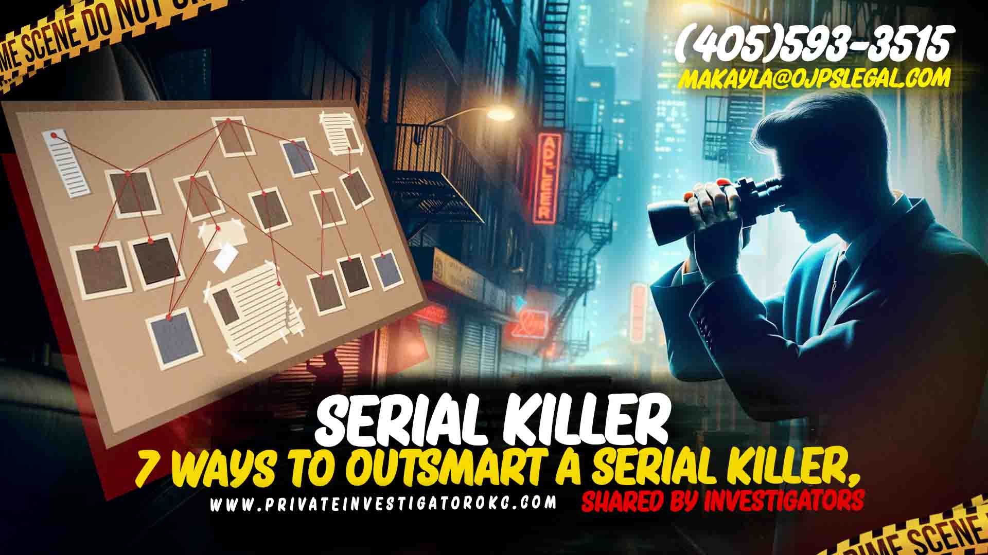 Private Investigators’ 7 Tips to Outsmart a Serial Killer